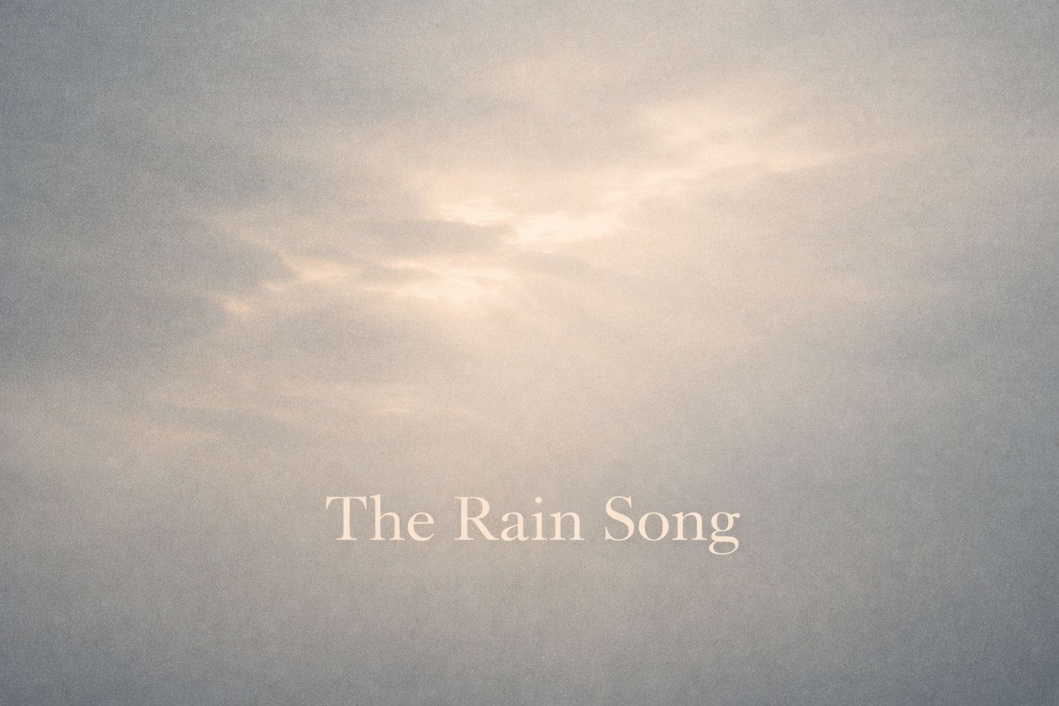 The True Meaning of The Rain Song - Whole Lotta Presence